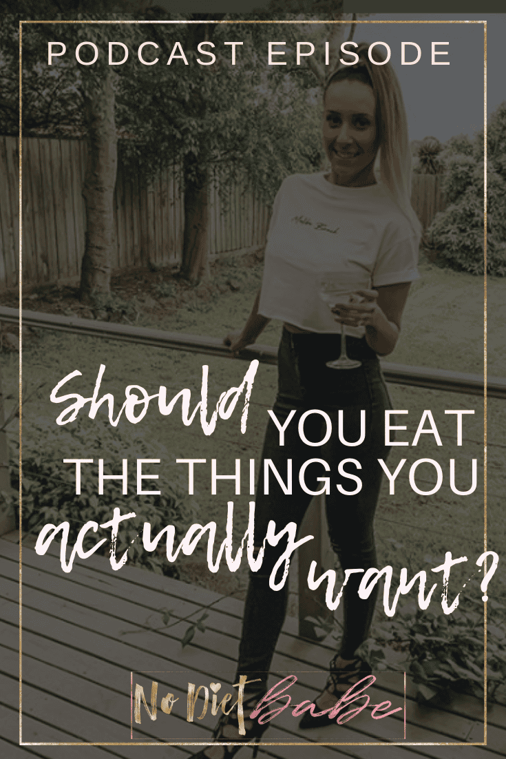 Should You Eat the Thing You Actually Want? - No Diet Babe